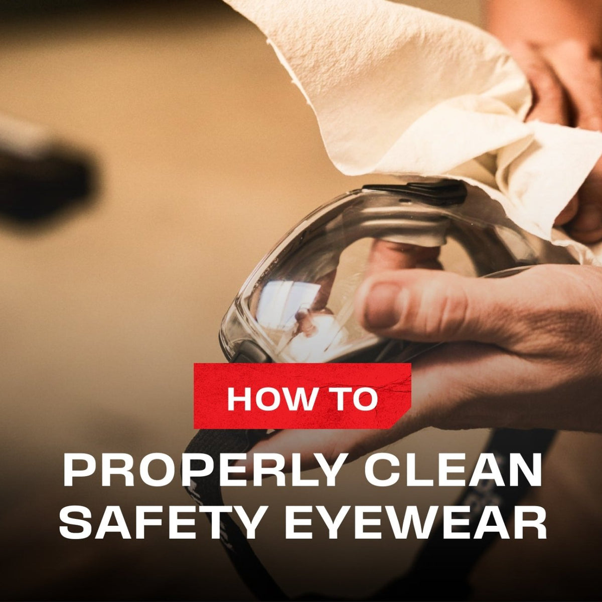 Clean Safety Glasses the Right Way (Lose the Shirt Wipe) – NoCry